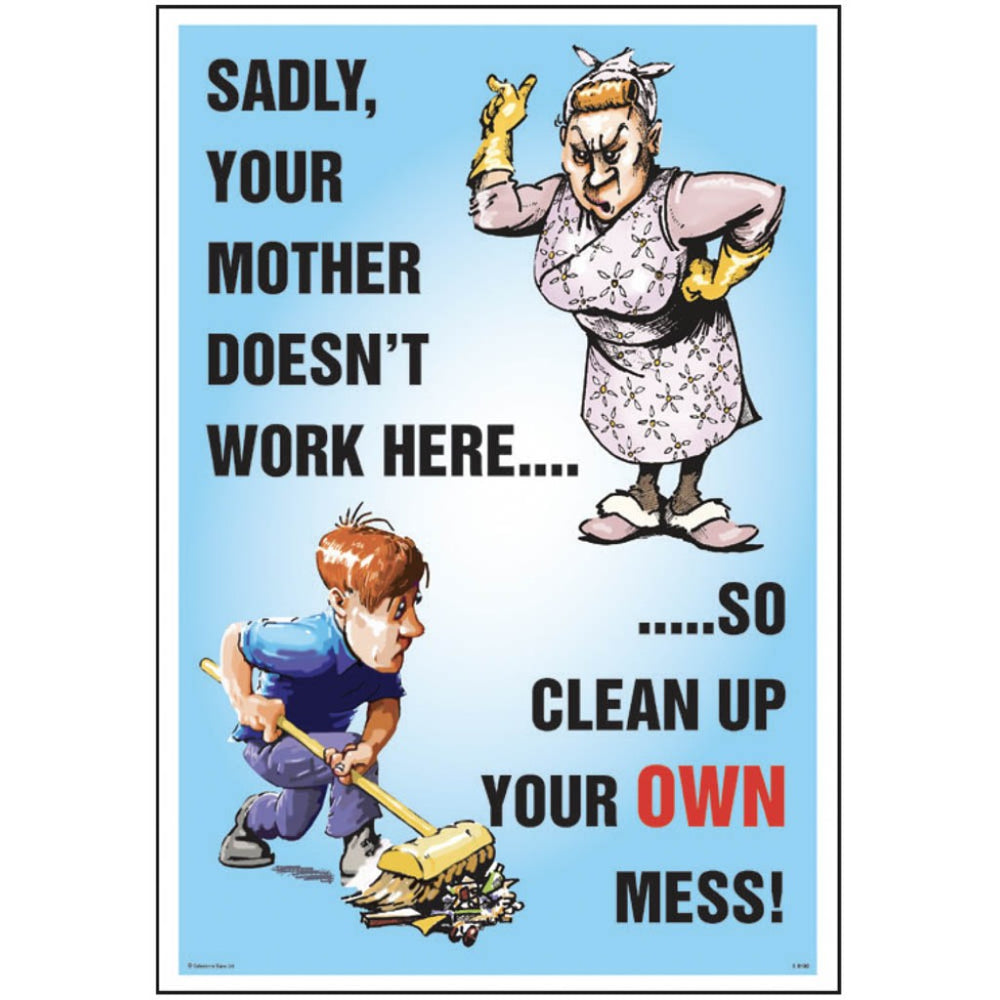 Your Mother Doesn't Work Here Safety Sign | Pittman